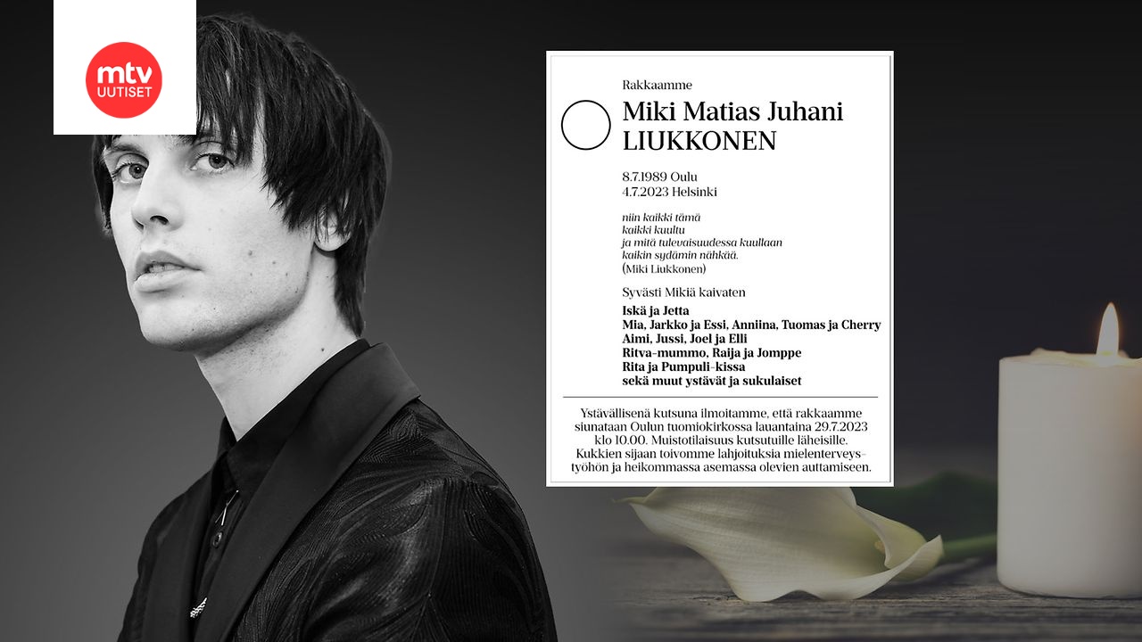 Miki Liukkonen siunataan haudan lepoon heinäkuun lopussa - MTVuutiset.fi